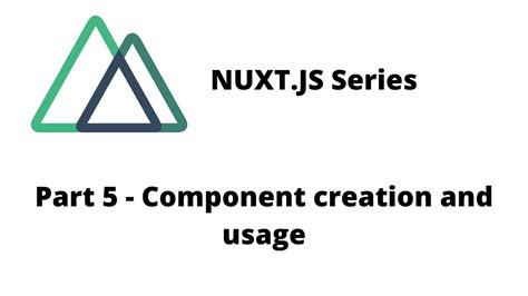 Nuxt Tutorial Composition Api Part 5 Creating And Using The