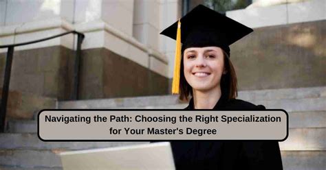 Choosing Your Masters Guide To Picking The Right Specialization