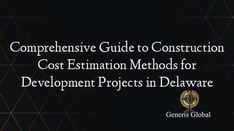 Comprehensive Guide To Construction Cost Estimation Methods For