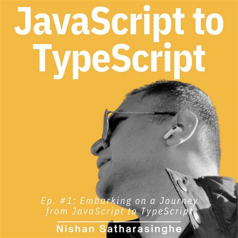Embarking On A Journey From Javascript To Typescript Podcast Apple