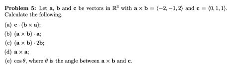 solved problem 5 let a b ﻿and c ﻿be vectors in r3 ﻿with
