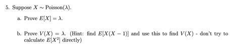 Solved Suppose X Poisson A Prove E X B Prove Chegg Com