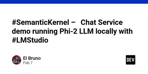Semantickernel 📎chat Service Demo Running Phi 2 Llm Locally With