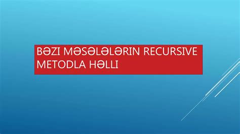 Recursive Algorithm In Azerbaijani PPT