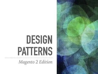 Magento 2 Design Patterns PPT