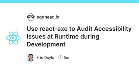 use react axe to audit accessibility issues at runtime during