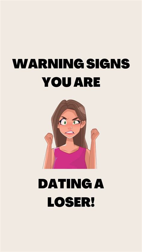 4 Warning Signs Youre Dating A Loser Advice For Avoiding A Bad Relationship In 2023 Bad