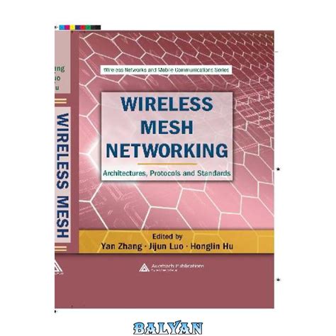 دانلود کتاب Wireless Mesh Networking Architectures Protocols And