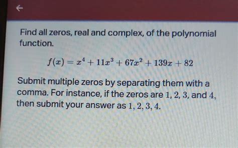 Solved Find All Zeros Real And Complex Of The Polynomial Chegg
