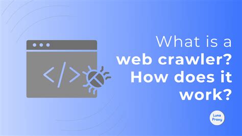 What Is A Web Crawler How Does It Work