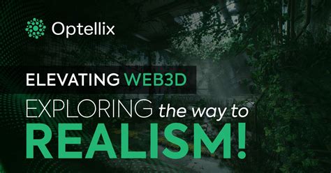 Elevating Web3d Exploring The Way To Realism