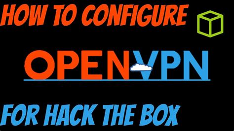 How To Connect To Hack The Box With Openvpn Youtube