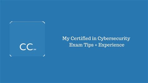 My Isc2 Certified In Cybersecurity Exam Tips Experience Youtube