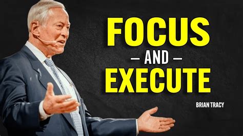 Focus And Execute Brian Tracy Motivation Youtube