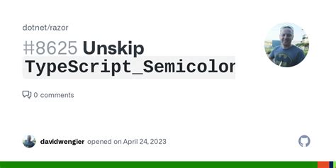 Unskip `typescriptsemicolon` · Issue 8625 · Dotnetrazor · Github
