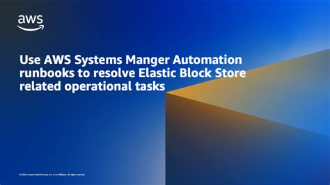 Use Aws Systems Manager Automation Runbooks To Resolve Elastic Block Store Related Operational