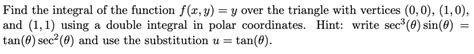 Solved Find The Integral Of The Function F X Y Y Over Chegg Com