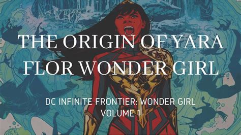 The Origin Of Yara Flor Wonder Girl 2021 Volume 1 Youtube