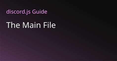 the main file discord js