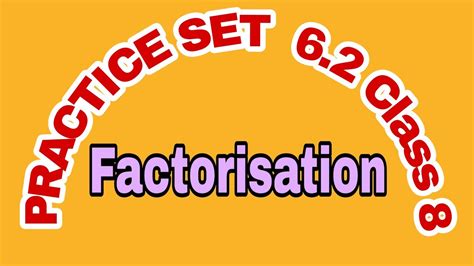 Factorisation Of Algebraic Expression Practice Set 6 2 Class 8 Maths Maharashtra State Board