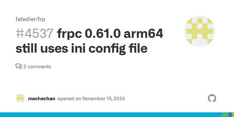 Frpc 0610 Arm64 Still Uses Ini Config File · Issue 4537 · Fatedier
