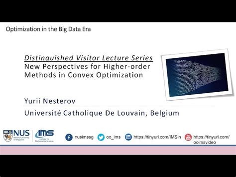 Free Video New Perspectives For Higher Order Methods In Convex Optimization From Institute For