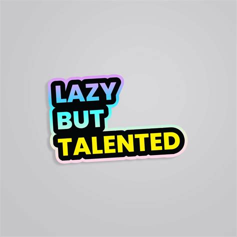 Lazy But Talented Stickers