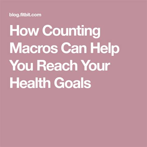 How Counting Macros Can Help You Reach Your Health Goals