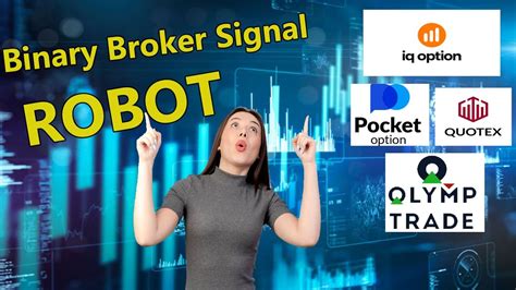 Binary Broker Trading Signal Robot Iq Option Quotex Pocket Option Youtube