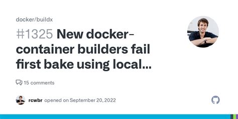 New Docker Container Builders Fail First Bake Using Local Cache Issue Docker Buildx