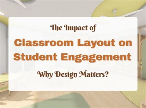 The Impact Of Classroom Layout On Student Engagement