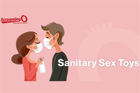 YNOT Screaming O Touts Benefits Of Sanitary Sex Toys YNOT