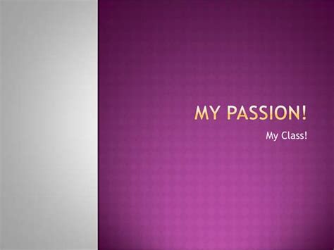 My Passion Pptx