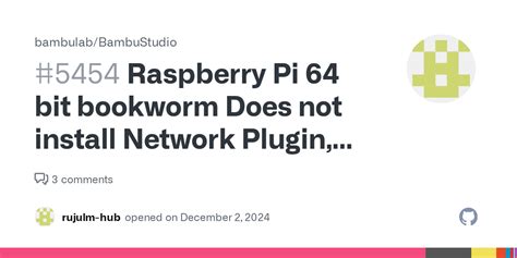 Raspberry Pi 64 Bit Bookworm Does Not Install Network Plugin Cannot