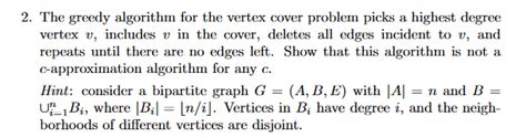 Solved 2 The Greedy Algorithm For The Vertex Cover Problem
