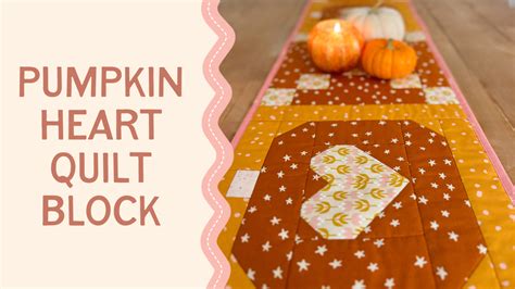 Pumpkin Heart Quilt Block Tutorial Stacey Lee Creative