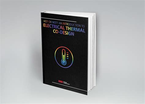 Hot Or Not An Introduction To Electrical Thermal Co Design Ema Design Automation