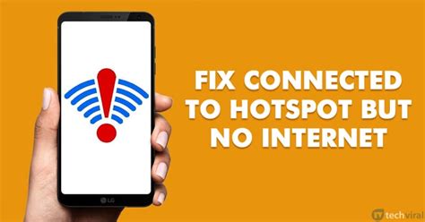 How To Fix Mobile Hotspot Connected But No Internet On Android
