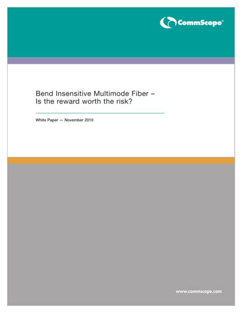 Bend Insensitive Multimode Fiber Is The Reward Worth The Risk