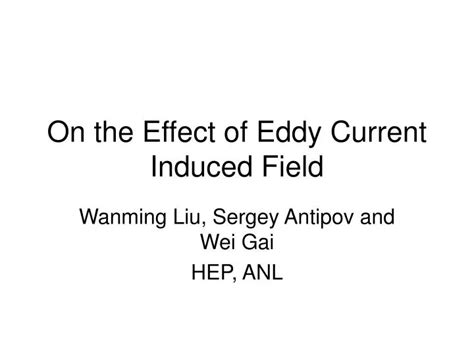 Ppt On The Effect Of Eddy Current Induced Field Powerpoint