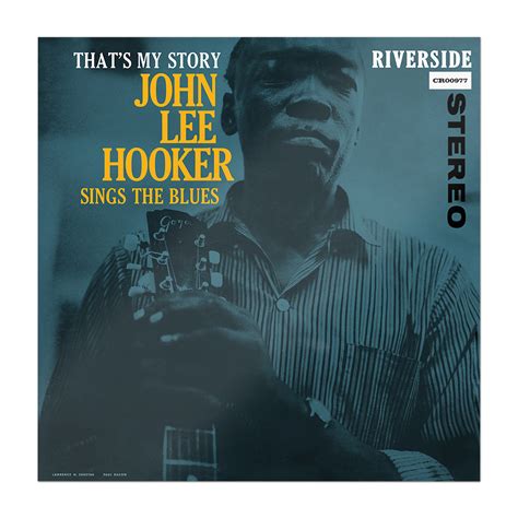 Thats My Story John Lee Hooker Sings The Blues Bluesville Series