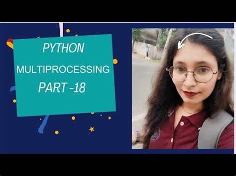 Nidhi Chouhan On Linkedin 18 Multiprocessing In Python