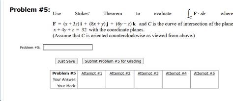 Problem 5 Use Stokes Theorem To ﻿evaluate