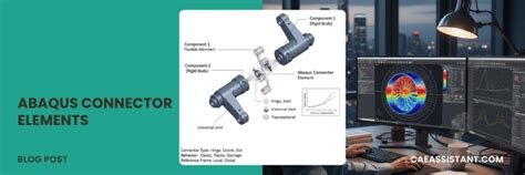 Abaqus Connector Elements Types Use Cases And Setup
