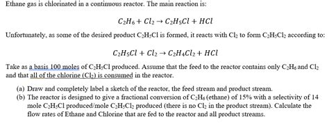 Solved Ethane Gas Is Chlorinated In A Continuous Reactor
