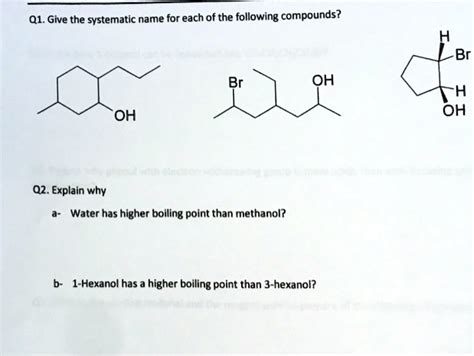 Solved Q1 Give The Systematic Name For Each Of The Following