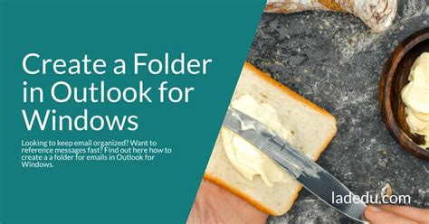 How To Create A Folder In Outlook For Windows La De Du