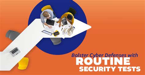 Bolster Cyber Defenses With Routine Security Tests It Services Orange County