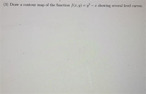 Solved Draw A Contour Map Of The Function F X Y Y X Chegg