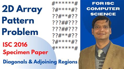 2d Array Pattern Diagonals And Adjoining Areas Isc 2016 Specimen Paper Youtube